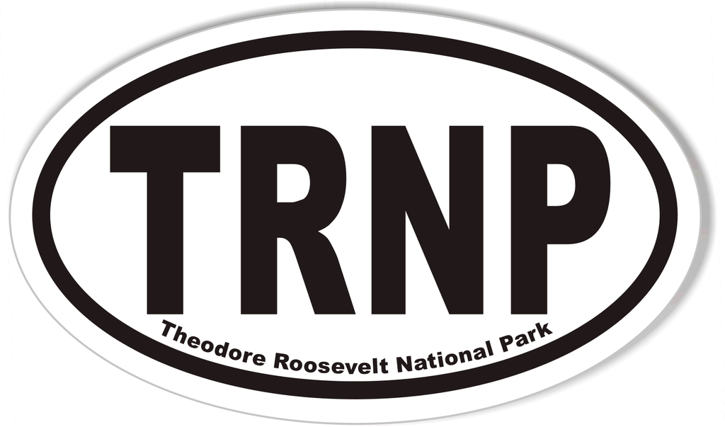 TRNP Theodore Roosevelt National Park Oval Bumper Stickers ...
