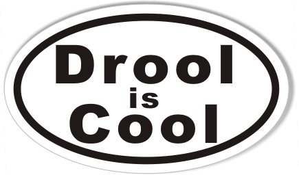 Drool is Cool Oval Bumper Stickers – StickerCafe.com