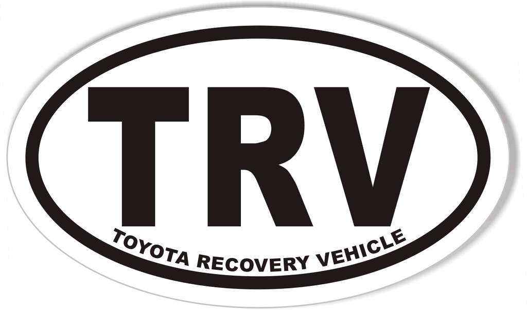 TRV TOYOTA RECOVERY VEHICLE Oval Bumper Stickers – StickerCafe.com