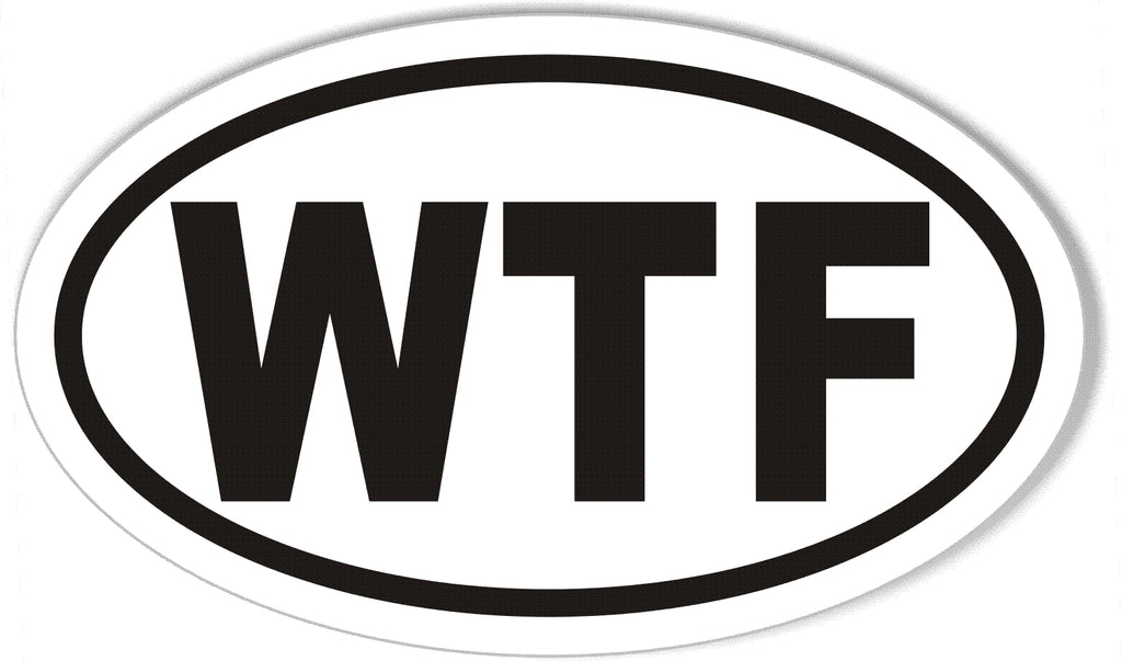 WTF 3x5" Custom Oval Bumper Stickers – StickerCafe.com