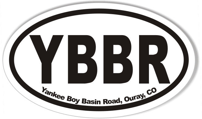 YBBR Yankee Boy Basin Road, Ouray, CO Oval Bumper Stickers ...